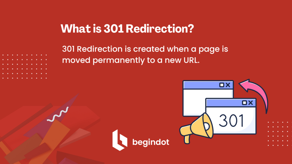 What is 301 Redirect: Definition - begindot What is 301 Redirect: Definition - begindot